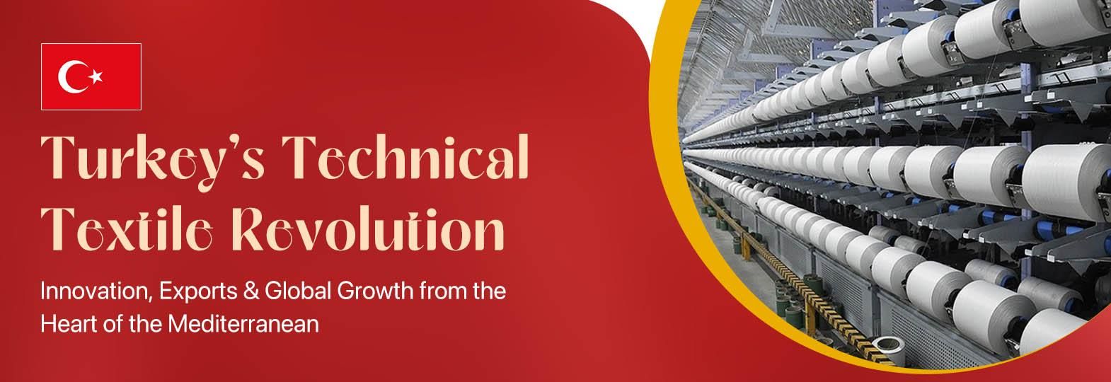 Gem of the Mediterranean: Turkey’s Rise in the Technical Textile Space ...