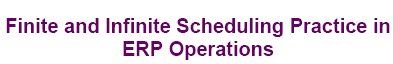 Finite and Infinite Scheduling Practice in ERP Operations - Fibre2Fashion