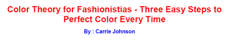 Color Theory for Fashionistias - Three Easy Steps to Perfect Color ...