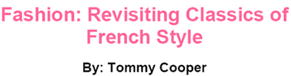 Fashion: Revisiting Classics of French Style - Fibre2Fashion