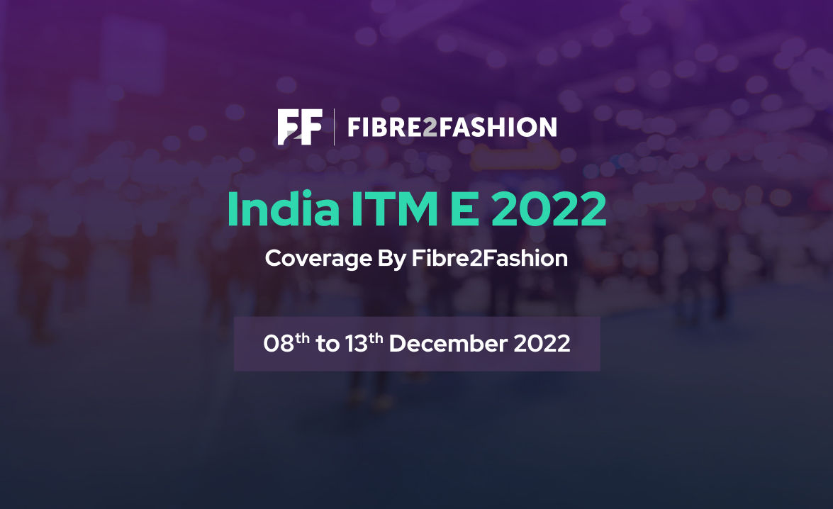 International Textile Machinery Exhibition - India ITME 2022